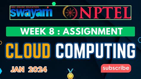 Cloud Computing Week 8 Assignment Answers Nptel Swayam 2024 With Proof Youtube