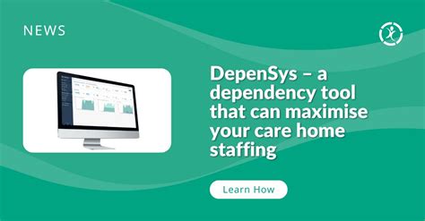Depensys A Dependency Tool That Can Maximise Your Care Home Staffing