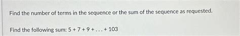 Solved Find The Number Of Terms In The Sequence Or The Sum Chegg