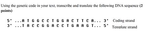 Solved Using The Genetic Code In Your Text Transcribe And Chegg