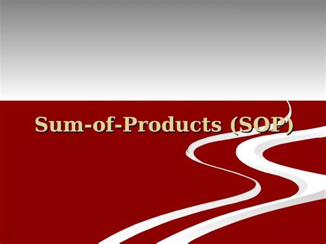 Ppt Sum Of Products Sop The Sum Of Products Sop Form An Sop
