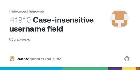 Case Insensitive Username Field · Issue 1910 · Filebrowserfilebrowser · Github