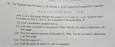 Solved A ﻿suppose That For Some Cinr The Line L1 ﻿in R3