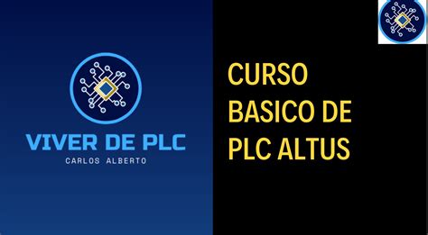 Curso Básico De Plc Altus Carlos Alberto Teixeira Almeida Hotmart