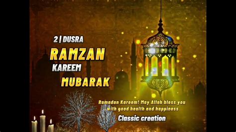 Ramzan Ka Dusra Roza Mubarak🥀jumma Mubarak🥀whatsapp Status 🥀2nd Ramzan