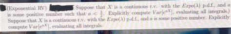 Solved Exponential RV Suppose That X Is A Continuous R V Chegg Com
