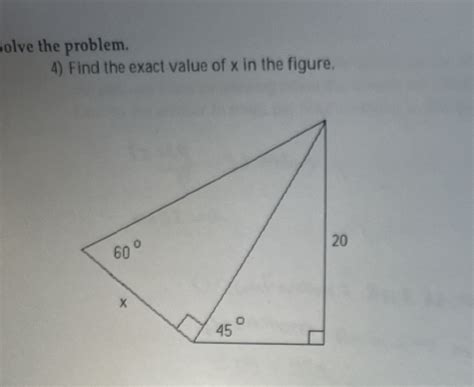 Solved Find The Exact Value Of X In The Figure Chegg Com