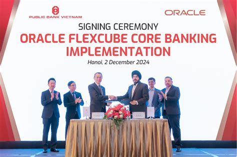 Public Bank Vietnam Adopts Oracle Flexcube Core Banking Solution