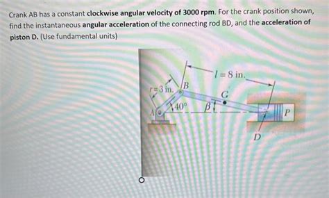 Solved Crank AB Has A Constant Clockwise Angular Velocity Of Chegg