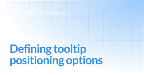 Defining Tooltip Positioning Options Nexthink Adopt