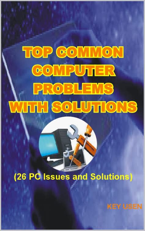 Top Common Computer Problems With Solutions 26 Pc Issues And Solutions Ebook Usen Key