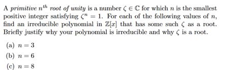 Solved A Primitive Nth Root Of Unity Is A Number 5 € C For