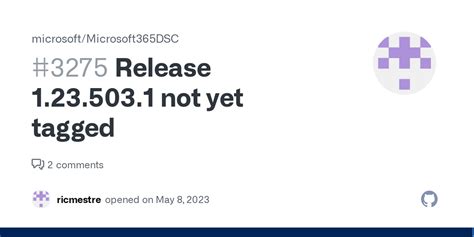 Release 1235031 Not Yet Tagged · Issue 3275 · Microsoftmicrosoft365dsc · Github