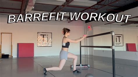 Barrefit Workout Ballet Inspired Functional Training Upbeat Dance Workout Beginner Friendly Barrefit Workout Ballet Inspired Functional Training Upbeat Dance Workout Beginner Friendly