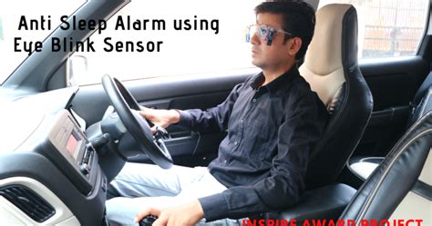 anti sleep alarm project using eye blink sensor and arduino circuits bazaar