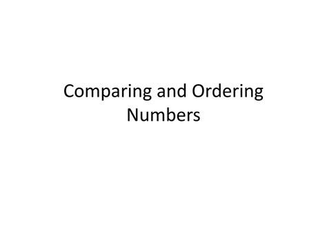 PPT Comparing And Ordering Numbers PowerPoint Presentation Free Download ID