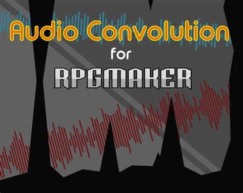 RPG Maker Plugin For Audio Convolution By Benmakesgames