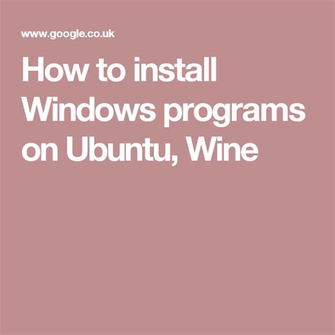How To Install Windows Programs On Ubuntu Linux Using Wine Windows Programs Window