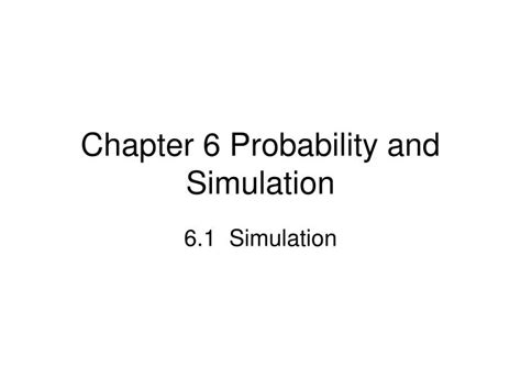PPT Chapter 6 Probability And Simulation PowerPoint Presentation Free Download ID 266164