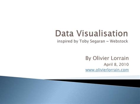 Data Visualisation By Olivier Lorrain Pptx Information Services