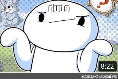 Meme Dude All Templates Meme