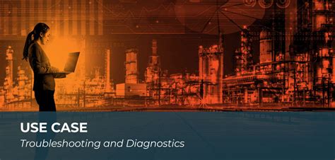 USE CASE Troubleshooting And Diagnostics Available Now Cynalytica