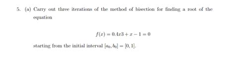 Solved 5 A Carry Out Three Iterations Of The Method Of