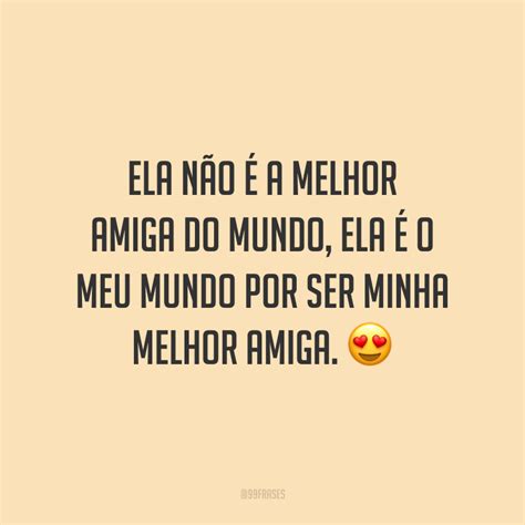 50 Frases Para Amiga Irmã Que Mostram Que Vocês São Inseparáveis