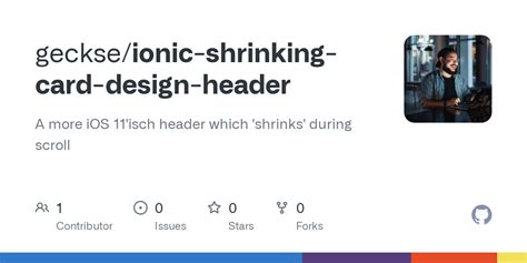 github geckse ionic shrinking card design header a more ios 11 isch