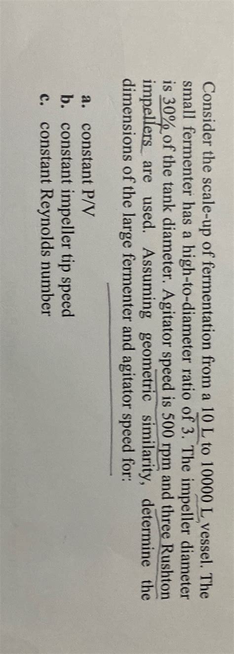 Solved Consider The Scale Up Of Fermentation From A 10l ﻿to