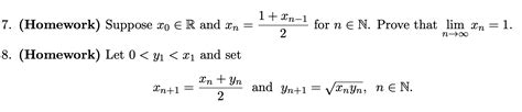 Solved 7 Homework Suppose X0∈r And Xn21xn−1 For N∈n