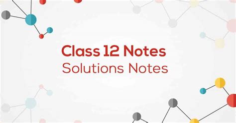 Class 12th Chemistry Solutions Ncert Notes Cbse 2023