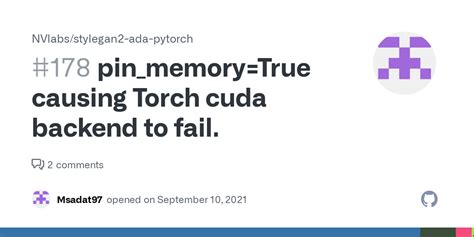 Pinmemorytrue Causing Torch Cuda Backend To Fail · Issue 178 · Nvlabsstylegan2 Ada Pytorch