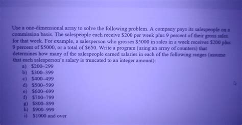 Solved Use A One Dimensional Array To Solve The Following