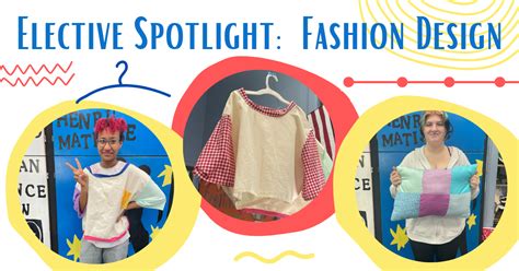Elective Spotlight Inside The Creative Fashion Design Classroom The