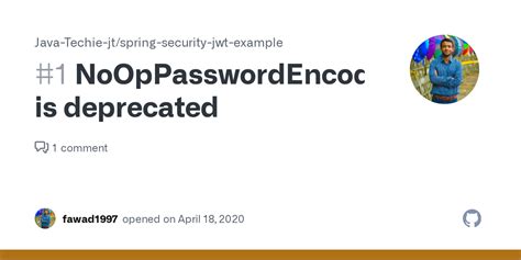 NoOpPasswordEncoder Is Deprecated Issue Java Techie Jt Spring Security Jwt Example GitHub