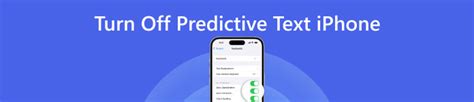 Step By Step Guide To Turn Off Predictive Text On Iphone