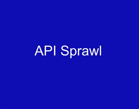 What Is Api Sprawl