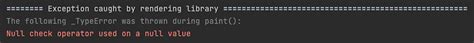 Fluttererror Null Check Operator Used On A Null Value