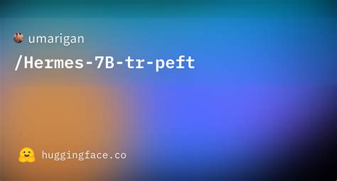 Umarigan Hermes B Tr Peft Hugging Face