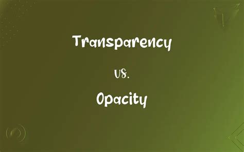 Transparency Vs Opacity Whats The Difference