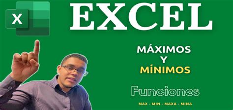 Funciones Min Max Mina Maxa De Excel Encontra Mínimo Y Maximos