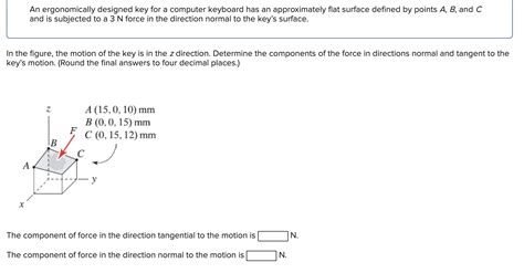 Solved An Ergonomically Designed Key For A Computer Keyboard