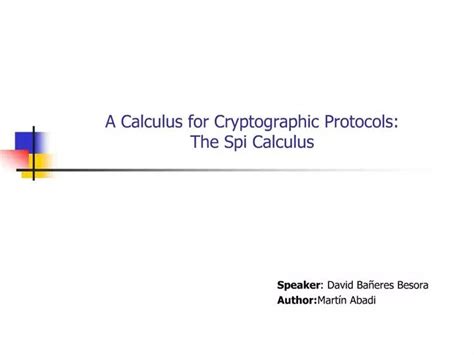 Ppt A Calculus For Cryptographic Protocols The Spi Calculus