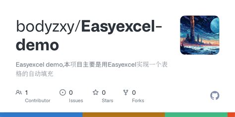 GitHub bodyzxy Easyexcel demo Easyexcel demo 本项目主要是用Easyexcel实现一个表格的自动填充