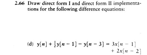 Solved Draw Direct Form I And Direct Form II Chegg Com