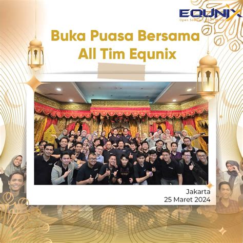 Equnix Business Solutions Pt On Linkedin Buka Puasa Bersama Tim