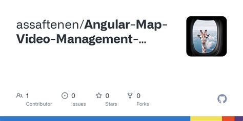 GitHub Assaftenen Angular Map Video Management System