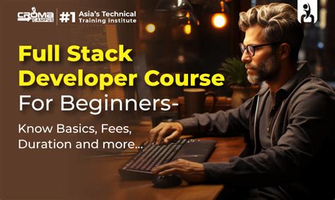 Full Stack Developer Course For Beginners Know Basics Fees Duration