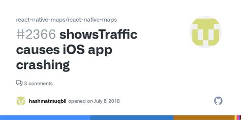 ShowsTraffic Causes IOS App Crashing Issue React Native Maps React Native Maps GitHub